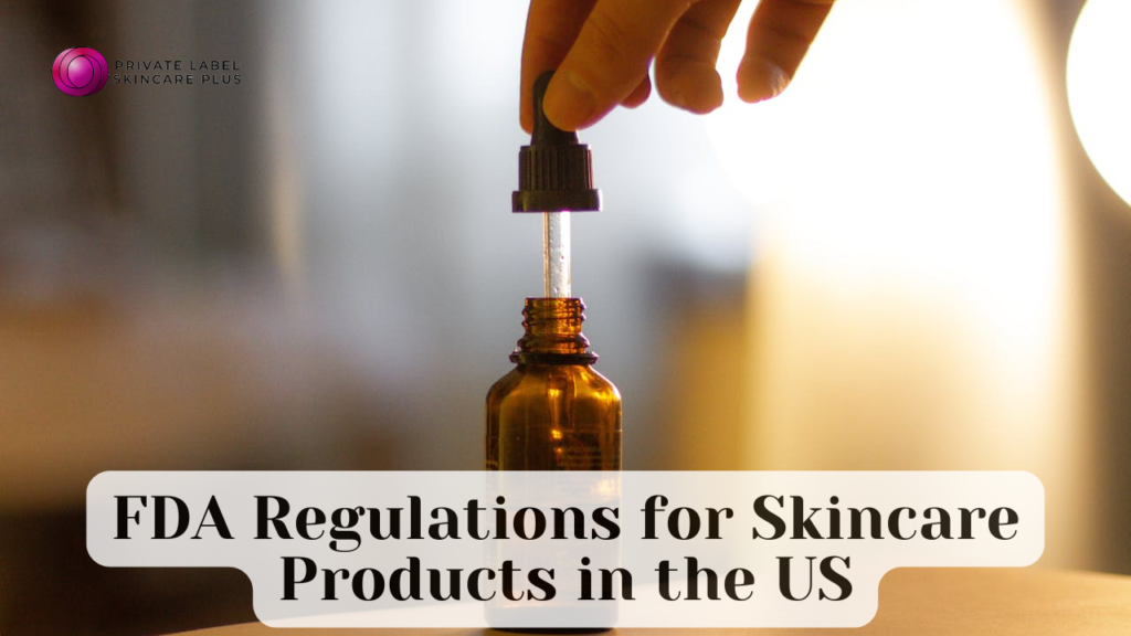 A Brief Guide to FDA Regulations for Skincare Products in the US ...